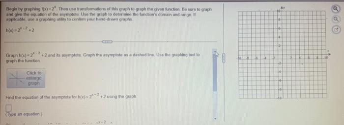 Solved Begin by graphing f(x)=2" Then use transformations of | Chegg.com