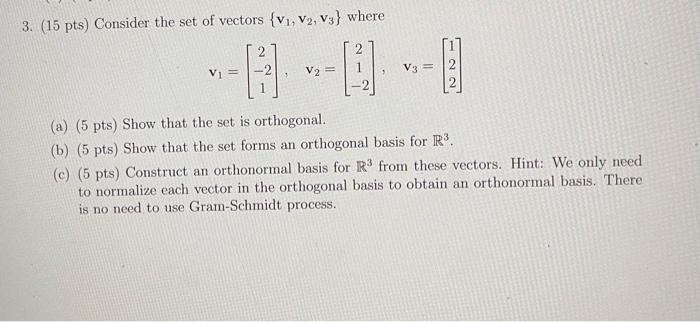 Solved 3. (15 pts) Consider the set of vectors {v1,v2,v3} | Chegg.com
