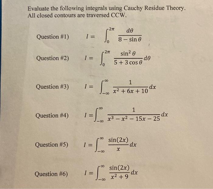 Solved Evaluate the following integrals using Cauchy Residue | Chegg.com