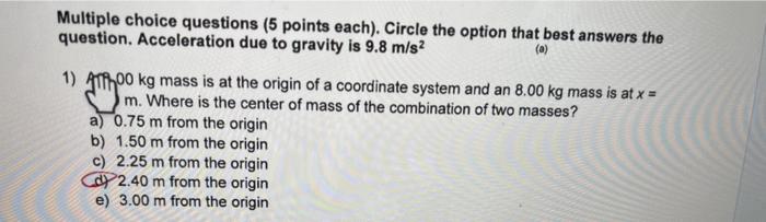 Solved Multiple choice questions (5 points each). Circle the | Chegg.com
