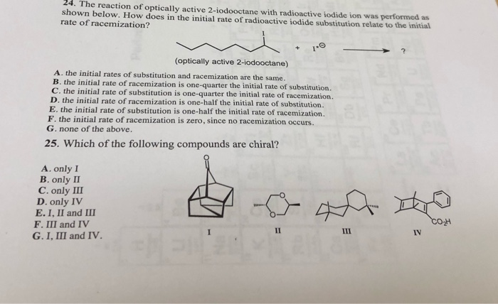 Solved 24. The reaction of optically active 2-iodooctane | Chegg.com