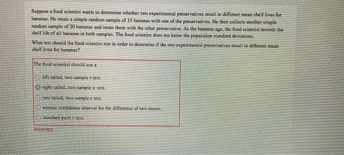 Solved Suppose a food scientist wants to determine whether | Chegg.com Solved Suppose a food scientist wants to determine whether | Chegg.com