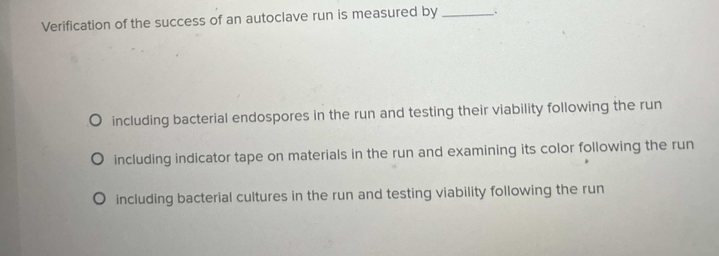 Verification of the success of an autoclave run is | Chegg.com