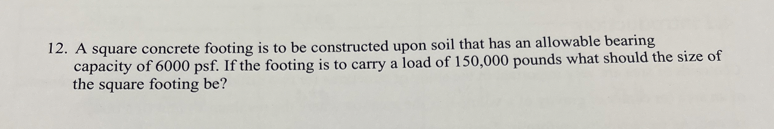 Solved A square concrete footing is to be constructed upon | Chegg.com