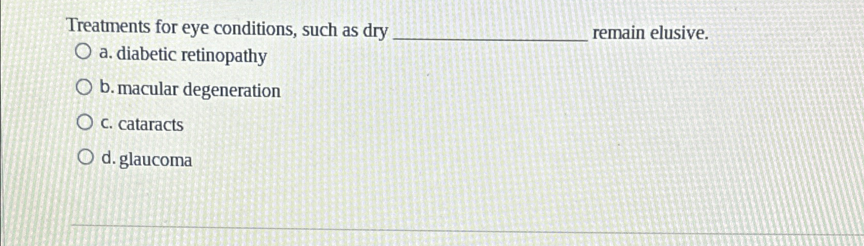 Solved Treatments for eye conditions, such as dry remain | Chegg.com