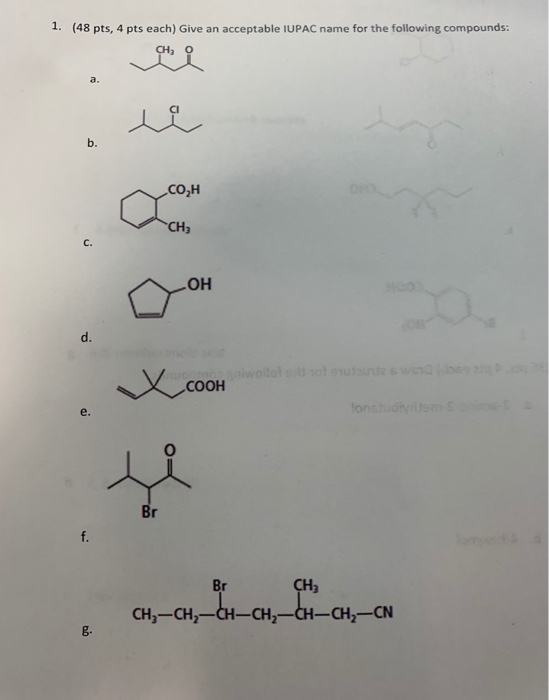 Solved 1. (48 pts, 4 pts each) Give an acceptable IUPAC name | Chegg.com