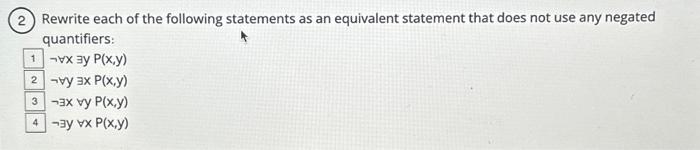 Solved Rewrite Each Of The Following Statements As An 