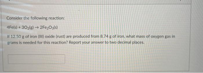 Solved Consider The Following Reaction 4fe S 3o2