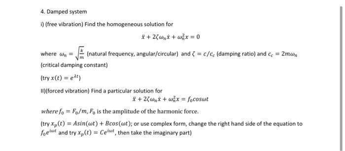 Solved i) (free vibration) Find the homogeneous solution for | Chegg.com