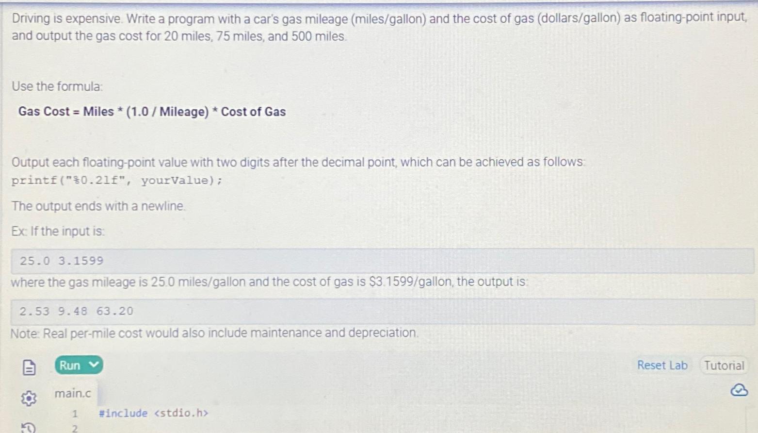Solved Driving is expensive. Write a program with a car's | Chegg.com