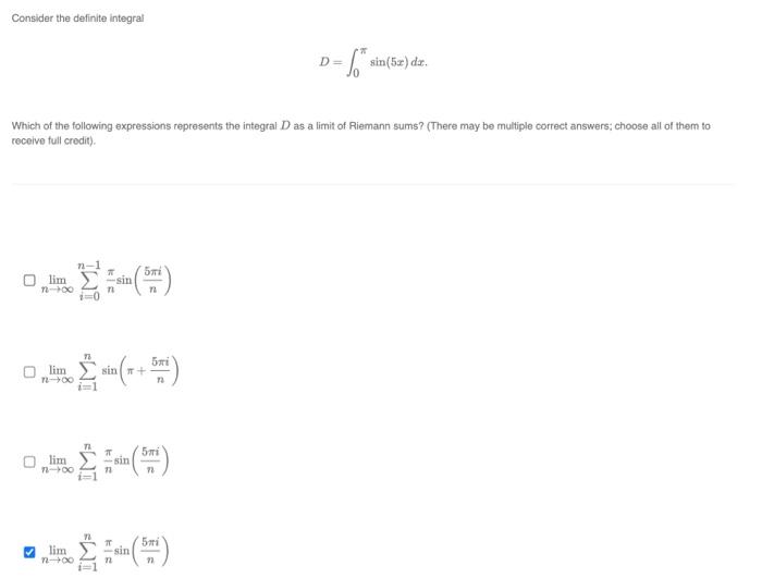 Solved Consider the definite integral D=∫0πsin(5x)dx Which | Chegg.com