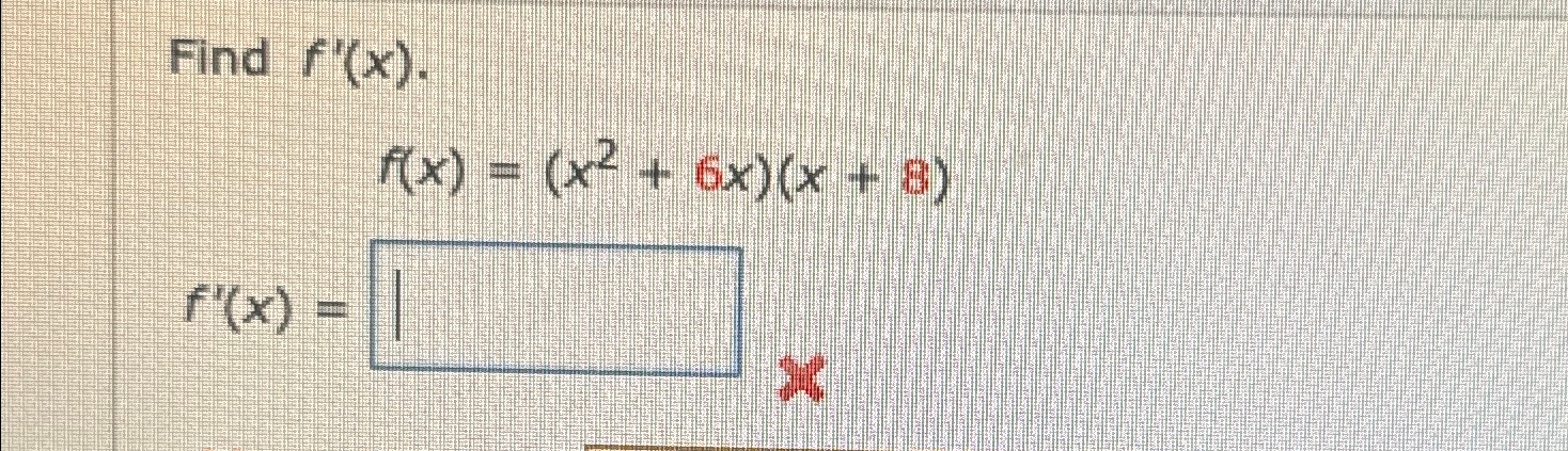 Solved Find F X F X X2 6x X 8 F X