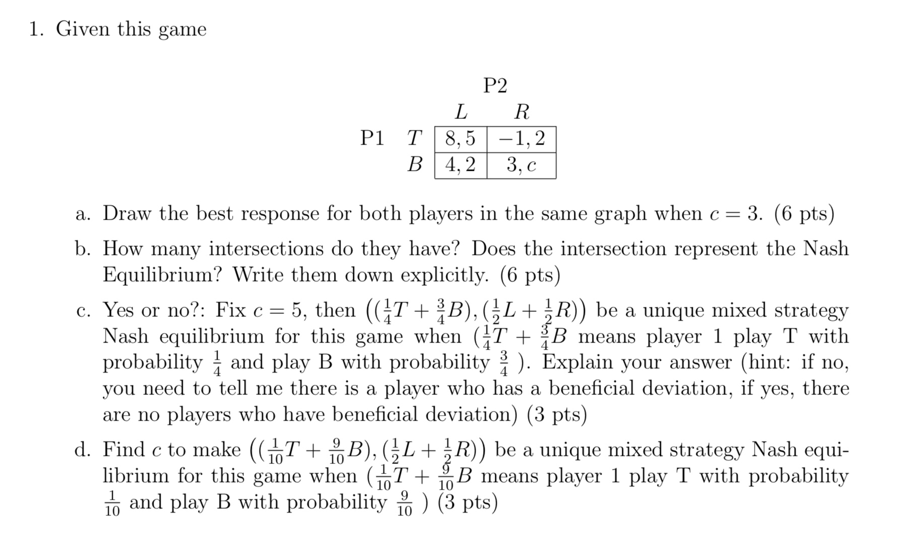 Solved Given this gamea. ﻿Draw the best response for both | Chegg.com