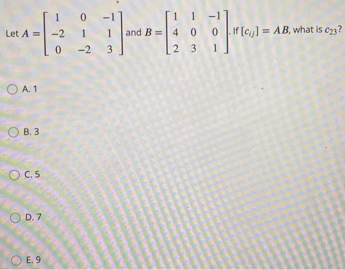 Solved Let A=⎣⎡1−2001−2−113⎦⎤ and B=⎣⎡142103−101⎦⎤. If | Chegg.com