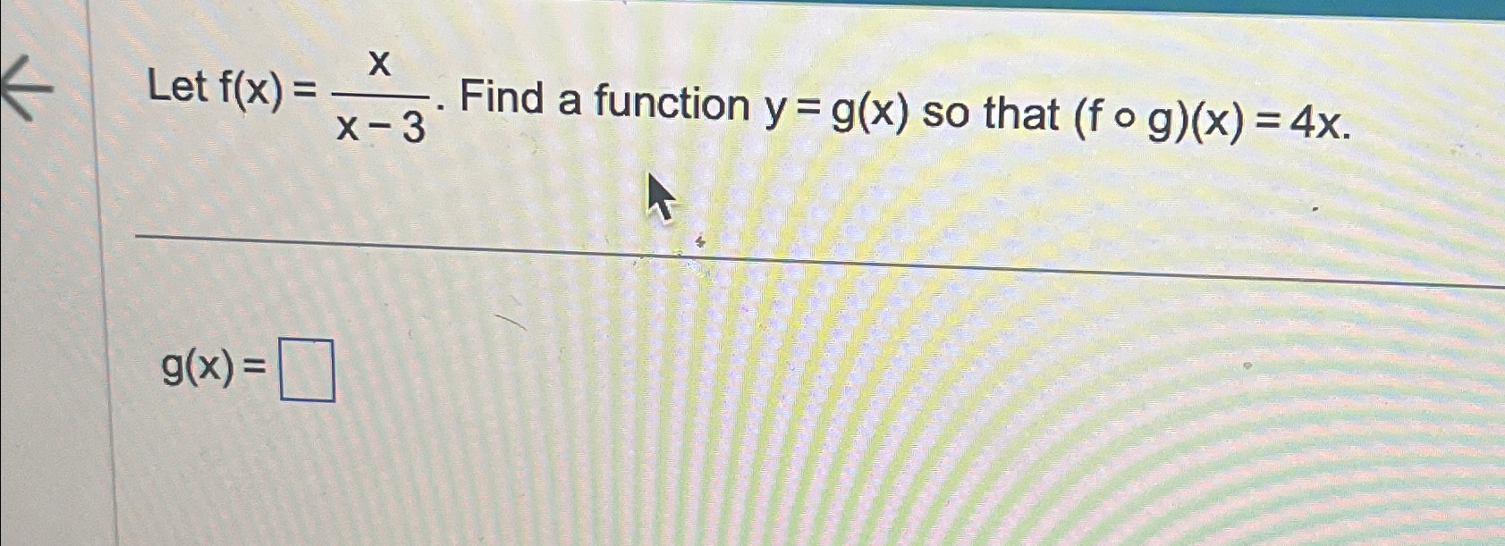 Solved Let f(x)=xx-3. ﻿Find a function y=g(x) ﻿so that | Chegg.com