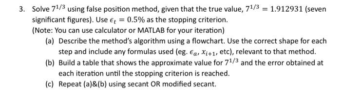 Solved 3. Solve 71/3 using false position method, given that | Chegg.com