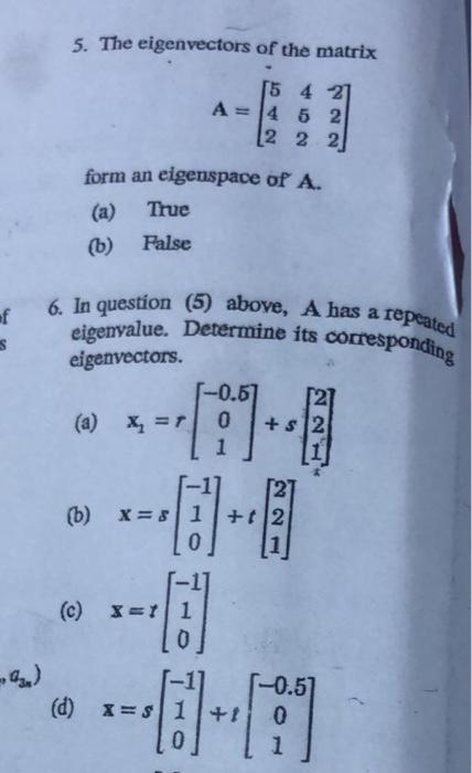 Solved 5. The eigenvectors of the matrix A=⎣⎡542452−222⎦⎤ | Chegg.com