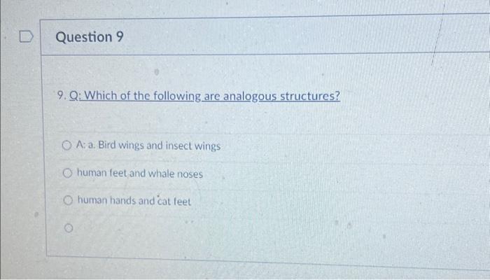 Solved Question 9 9. Q: Which of the following are analogous | Chegg.com