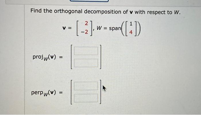 Solved Find the orthogonal projection of v onto the subspace | Chegg.com