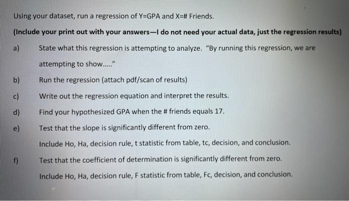 Solved Using your dataset, run a regression of Y=GPA and | Chegg.com
