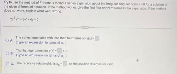 Solved Try to use the method of Frobenius to find a series | Chegg.com