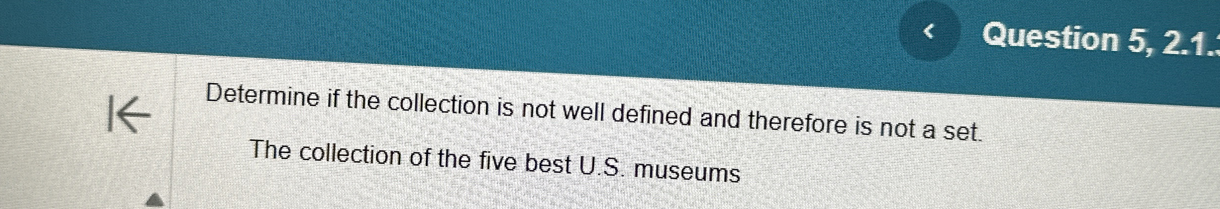 Solved Determine if the collection is not well defined and | Chegg.com