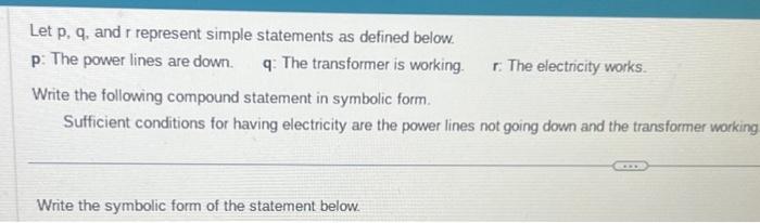 Solved Let p,q, and r represent simple statements as defined | Chegg.com
