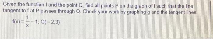 Solved Given the function f and the point Q, find all points | Chegg.com