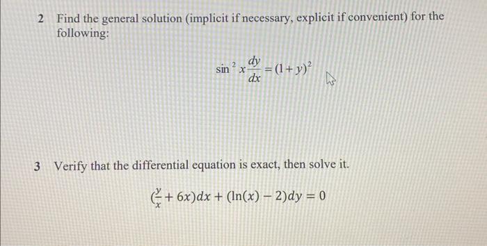 Solved 2 Find the general solution (implicit if necessary, | Chegg.com