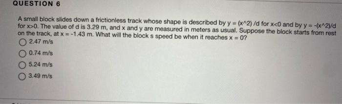 Solved A small block slides down a frictionless track whose | Chegg.com
