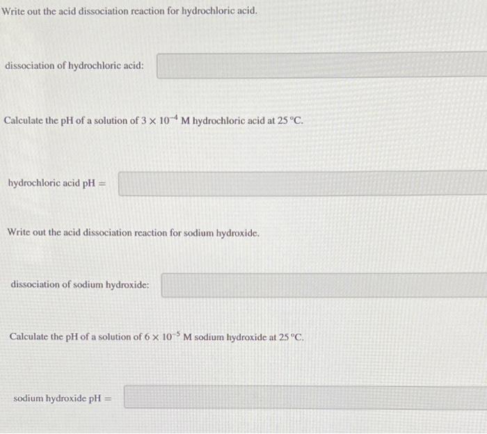Solved Write Out The Acid Dissociation Reaction For
