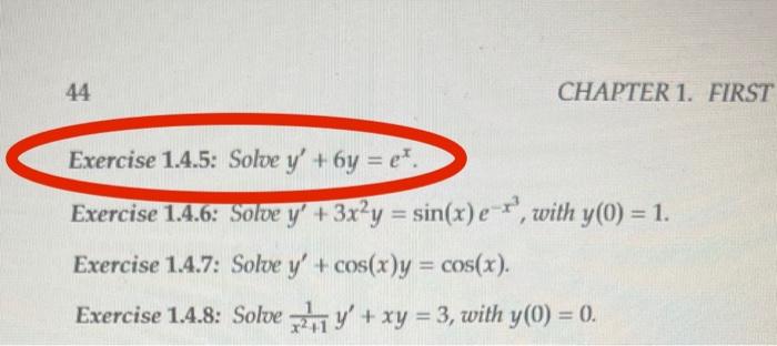 Solved 44 CHAPTER 1. FIRST Exercise 1.4.5: Solve y′+6y=ex. | Chegg.com