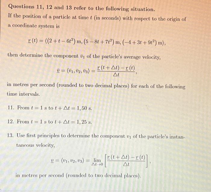 Solved Questions 11, 12 and 13 refer to the following | Chegg.com