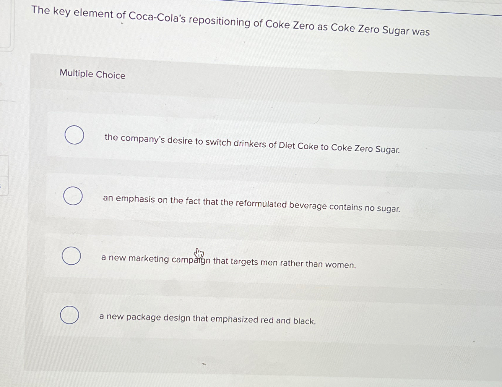 Solved The key element of Coca-Cola's repositioning of Coke | Chegg.com