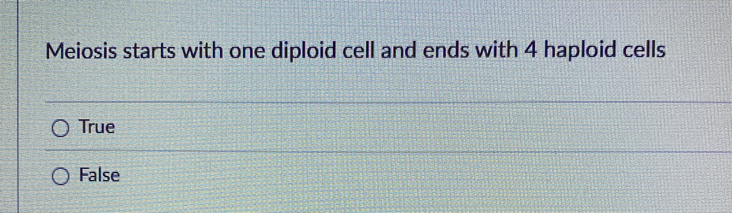 Solved Meiosis starts with one diploid cell and ends with 4 | Chegg.com