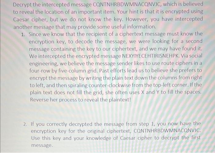 Solved Decrypt the intercepted message CQNTNHRBDWMNACQNVIC, | Chegg.com