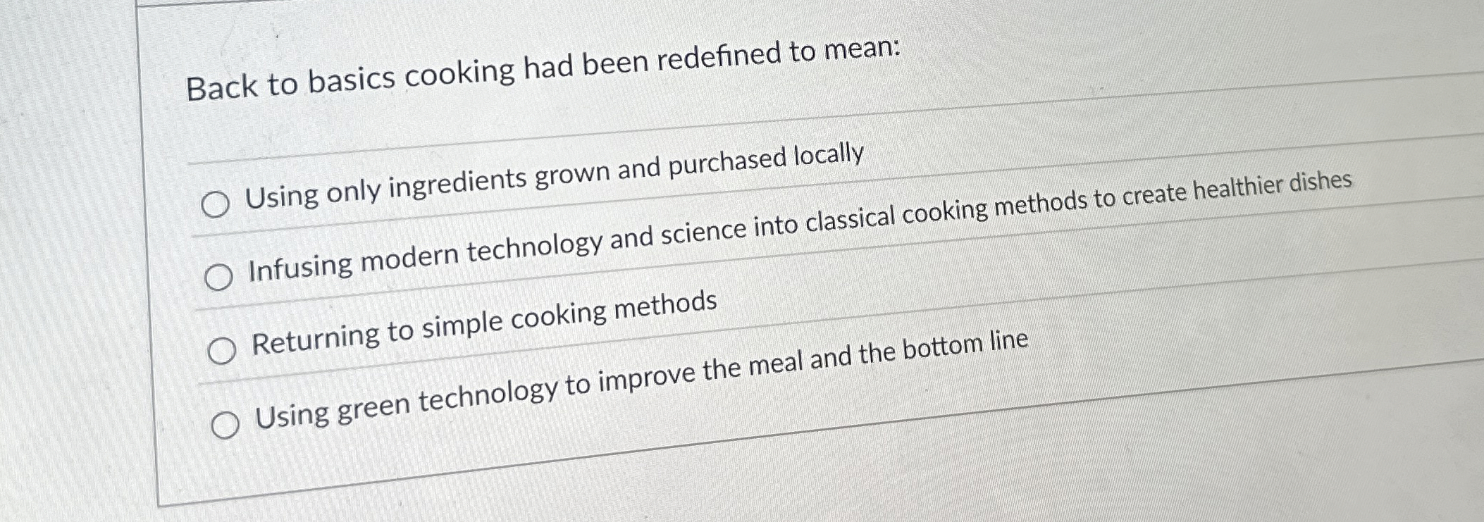 Solved Back to basics cooking had been redefined to | Chegg.com