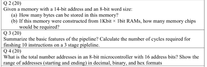 Solved Q2 (20) Given a memory with a 14-bit address and an | Chegg.com