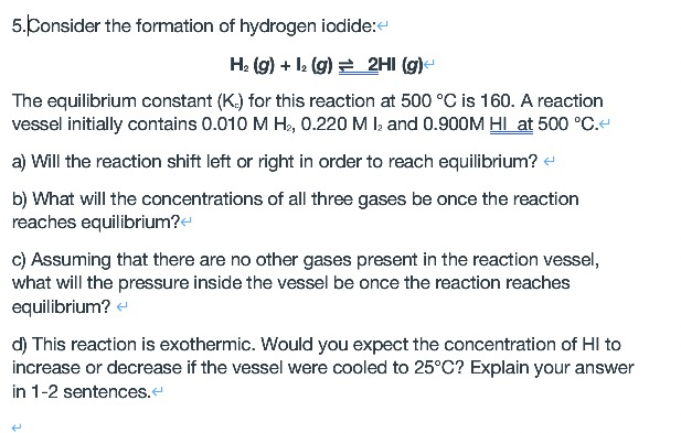 Solved 5.Consider the formation of hydrogen iodide: H2(g) + | Chegg.com