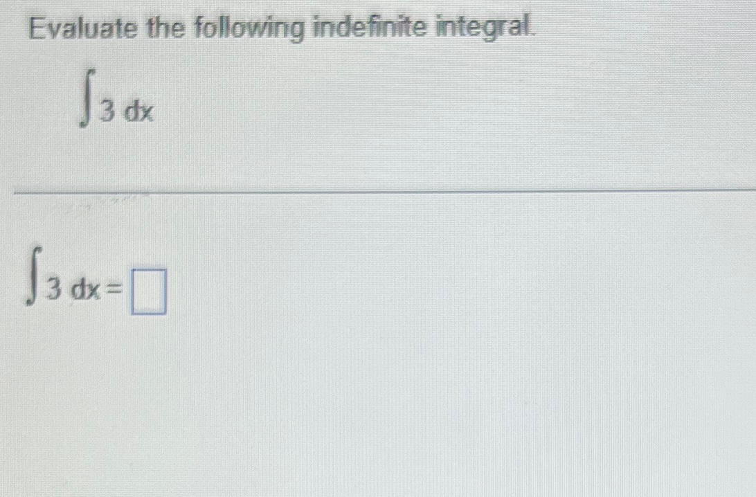 Solved Evaluate the following indefinite | Chegg.com
