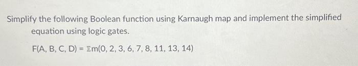 Solved Simplify the following Boolean function using | Chegg.com