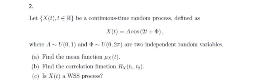 Solved Let {X(t),t∈R} be a continuous-time random process, | Chegg.com