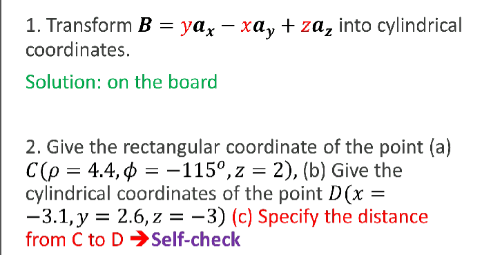 Solved 1. Transform B=yax−xay+zaz into cylindrical | Chegg.com