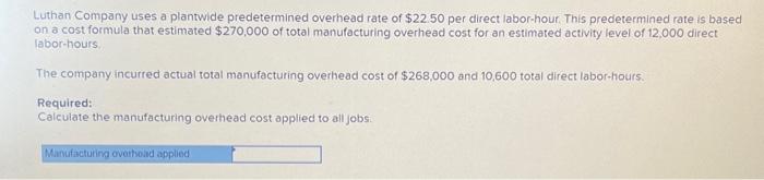 Solved Luthan Company uses a plantwide predetermined | Chegg.com