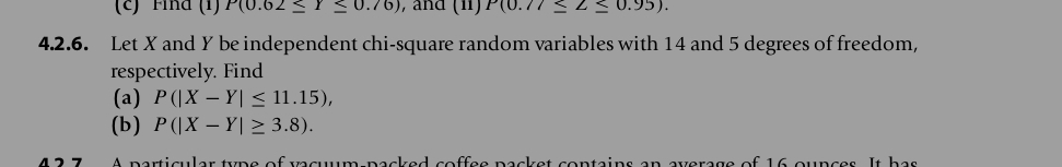Solved 4.2.6. ﻿Let x ﻿and Y ﻿be independent chi-square | Chegg.com