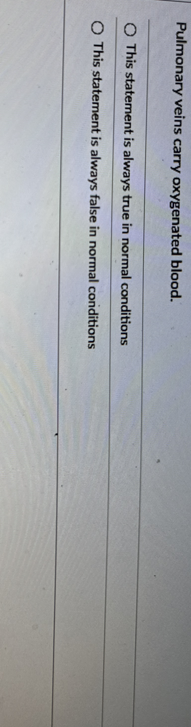 Solved Pulmonary veins carry oxygenated blood.q,This | Chegg.com