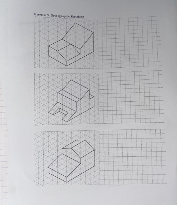 Solved Exercise 8: Isometric Sketching Exercise 5: | Chegg.com