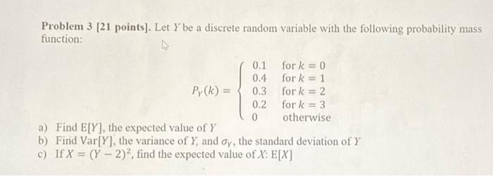 Solved Problem 3 [21 points]. Let Y be a discrete random | Chegg.com