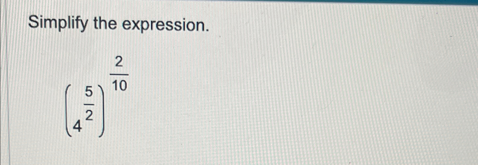 Solved Simplify the expression.(452)210 | Chegg.com