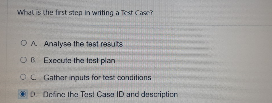 Solved What is the first step in writing a Test Case?A. | Chegg.com